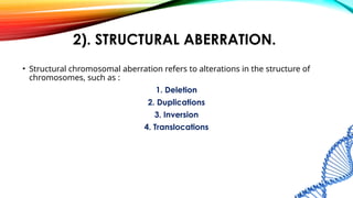 Chromosomal Aberration (Mutation) and Classification. | PPTX
