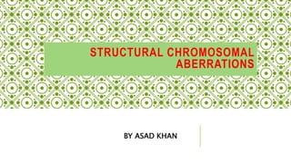 Structural Chromosomal aberrations (Change in Structure of Chromosome) | PPTX