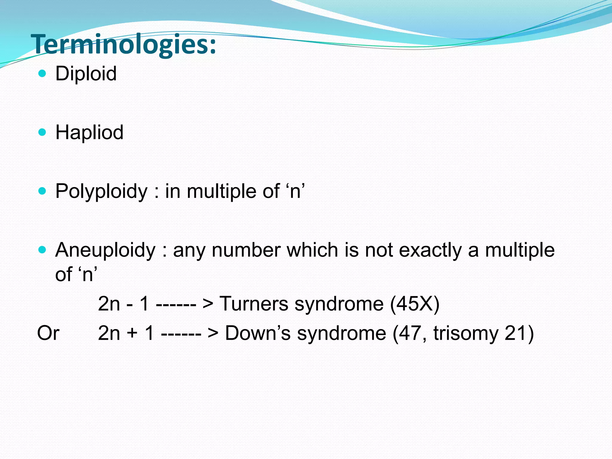 Chromosomal aberrations,downs syndrome-Dr.Gourav | PPTX