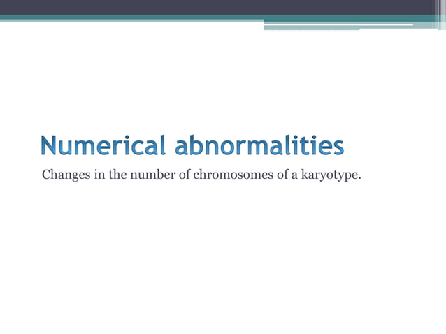 Chromosomal abnormalities | PPTX