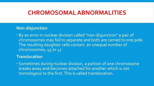 CHROMOSOMAL ABNORMALITIES | PPTX
