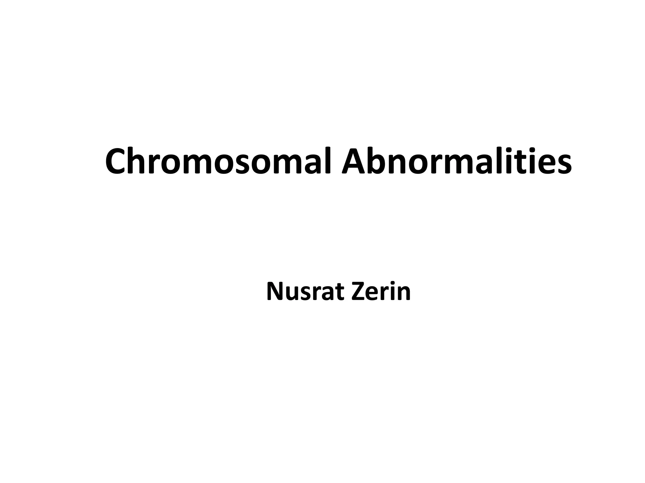 Chromosomal abnormalities | PPTX