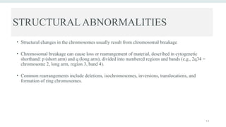 CHROMOSOMAL ABNORMALITIES pathology presentation | PPTX