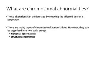 CHROMOSOMAL ABNORMALITIES.pptx nhgytflko | PPTX