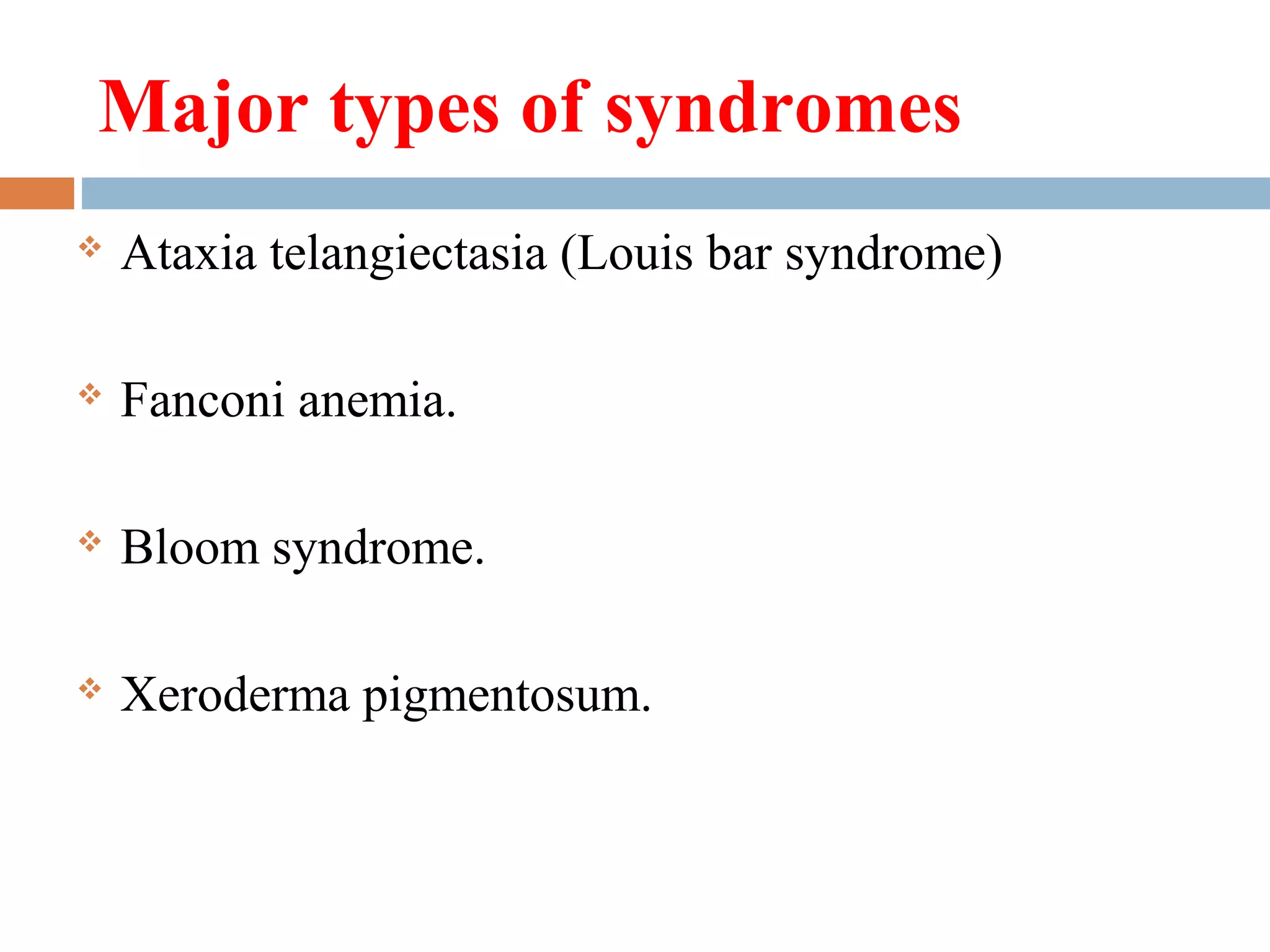 Chromosomal brekage syndrome | PPT
