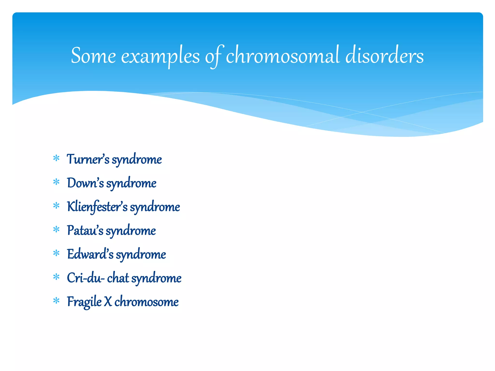 Chromosomal disorders | PPTX