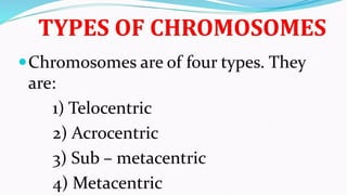 Chromosome and it's structure and types .pptx
