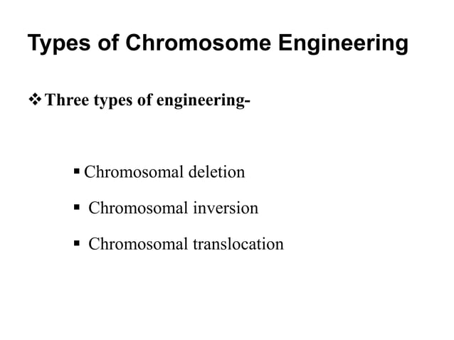 Chromosome engineering | PPTX