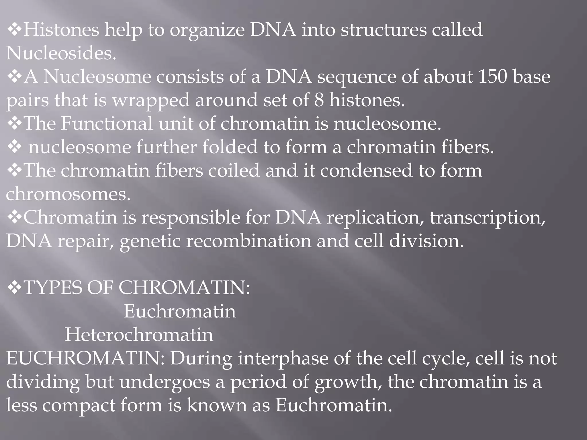 Chromatin, types and functions of chromatin | PPTX