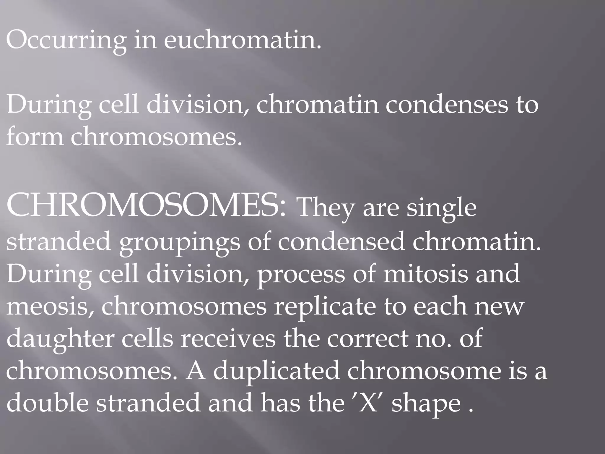 Chromatin, types and functions of chromatin | PPTX