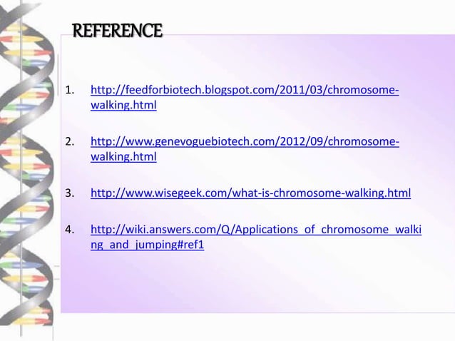 Chromosome walking | PPTX | Genetics | Science