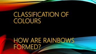 chromotherapy ppt presentation.pptx | Physics | Science