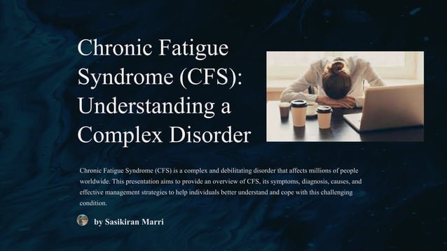 Chronic-Fatigue-Syndrome-CFS-Understanding-a-Complex-Disorder.pptx