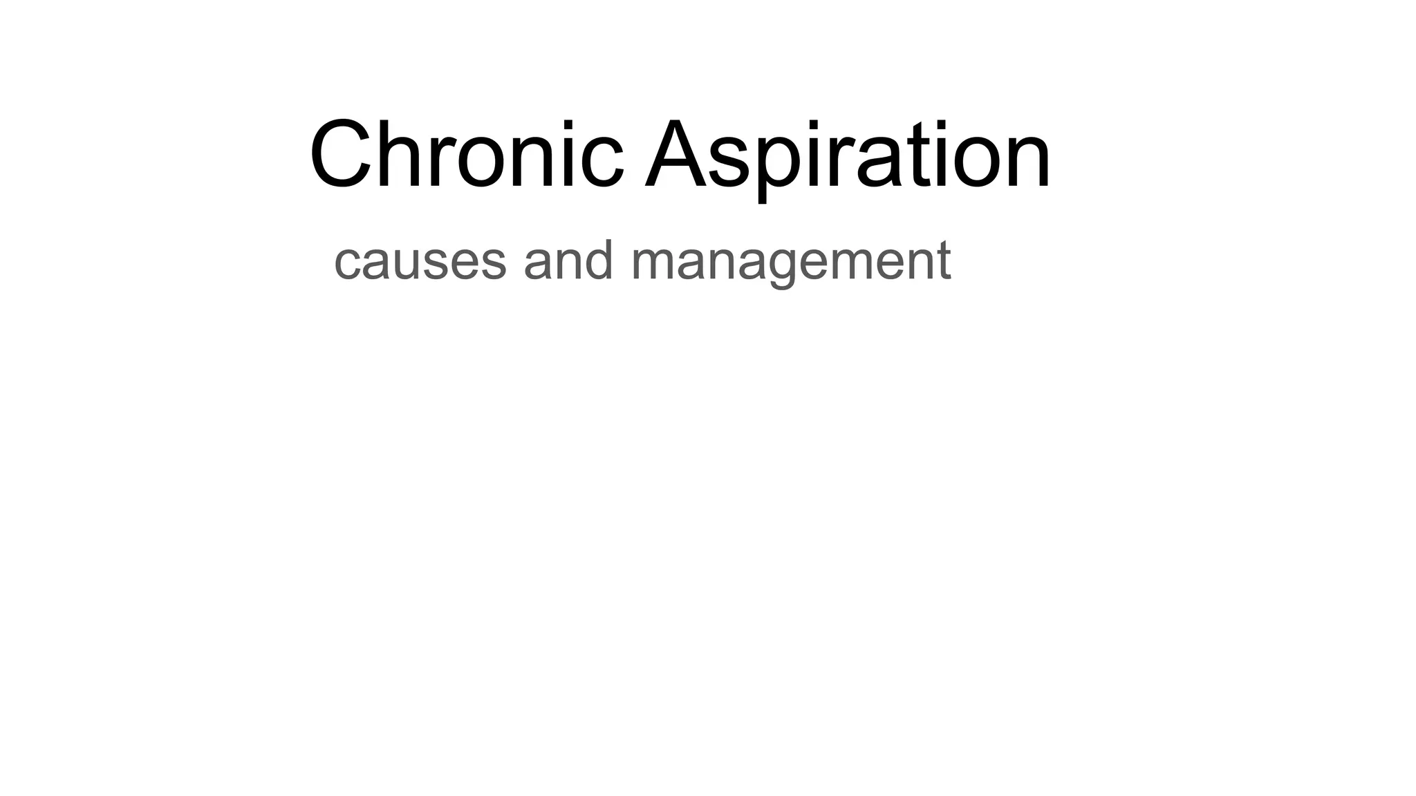 Chronic aspiration Chronic aspiration causes | PDF