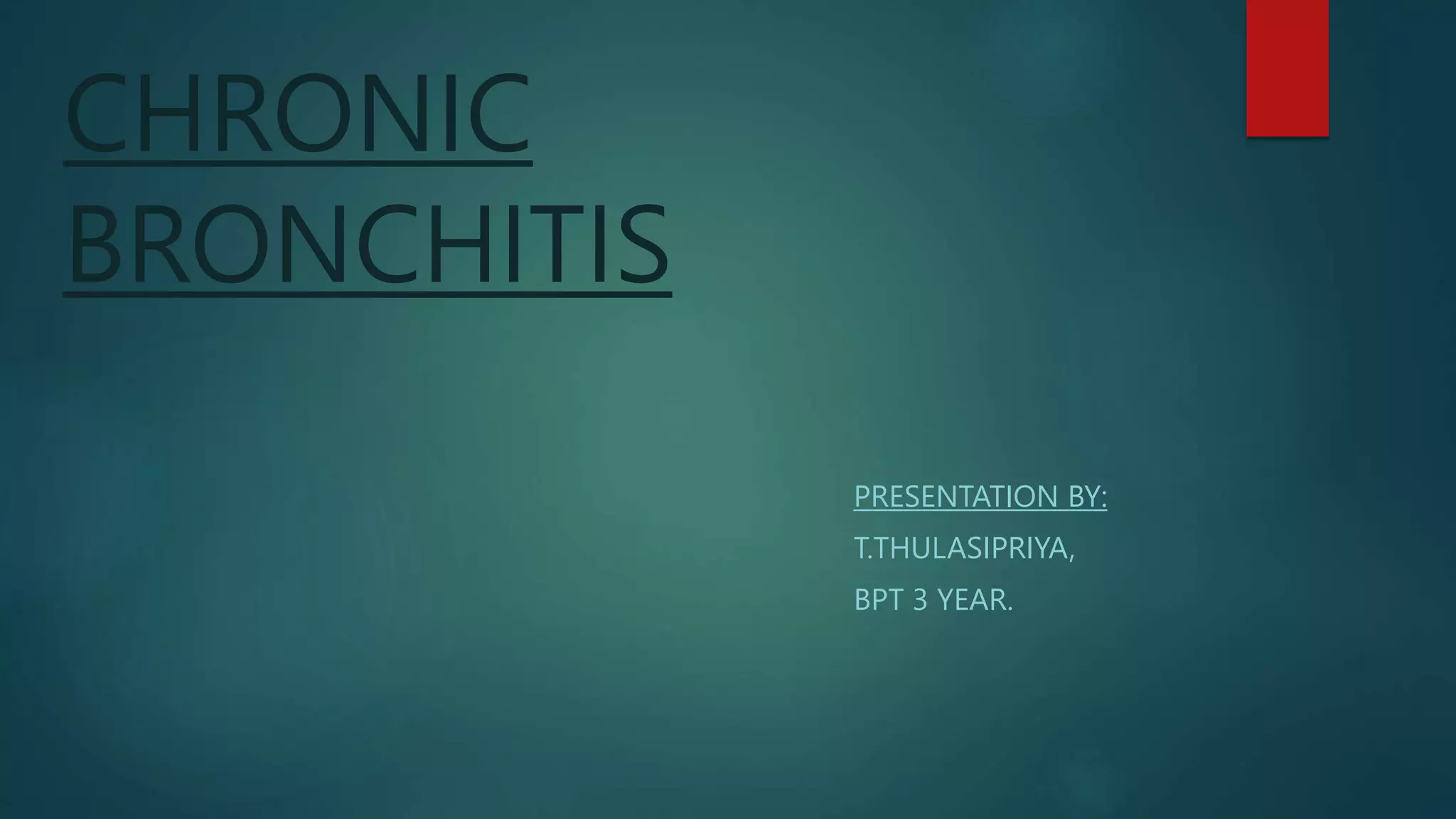CHRONIC BRONCHITIS | PPTX
