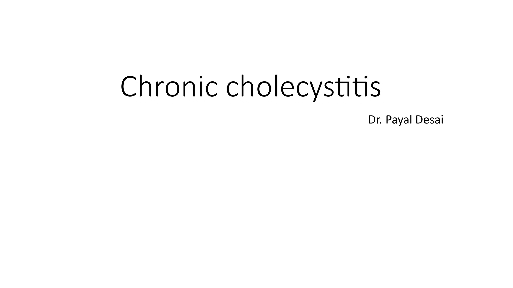 Chronic cholecystitis and inflammation for mbbs students | PPTX