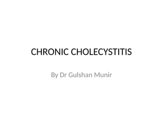 CHRONIC CHOLECYSTITIS topic of histopathology.pptx