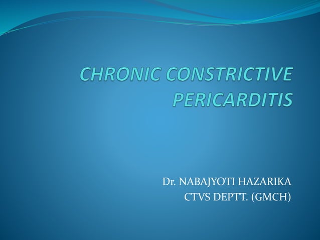 Chronic constrictive pericarditis | PPTX