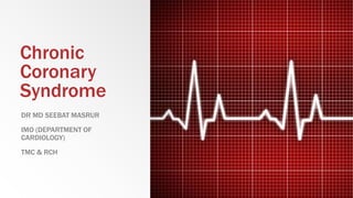 Chronic coronary syndrome | PPTX