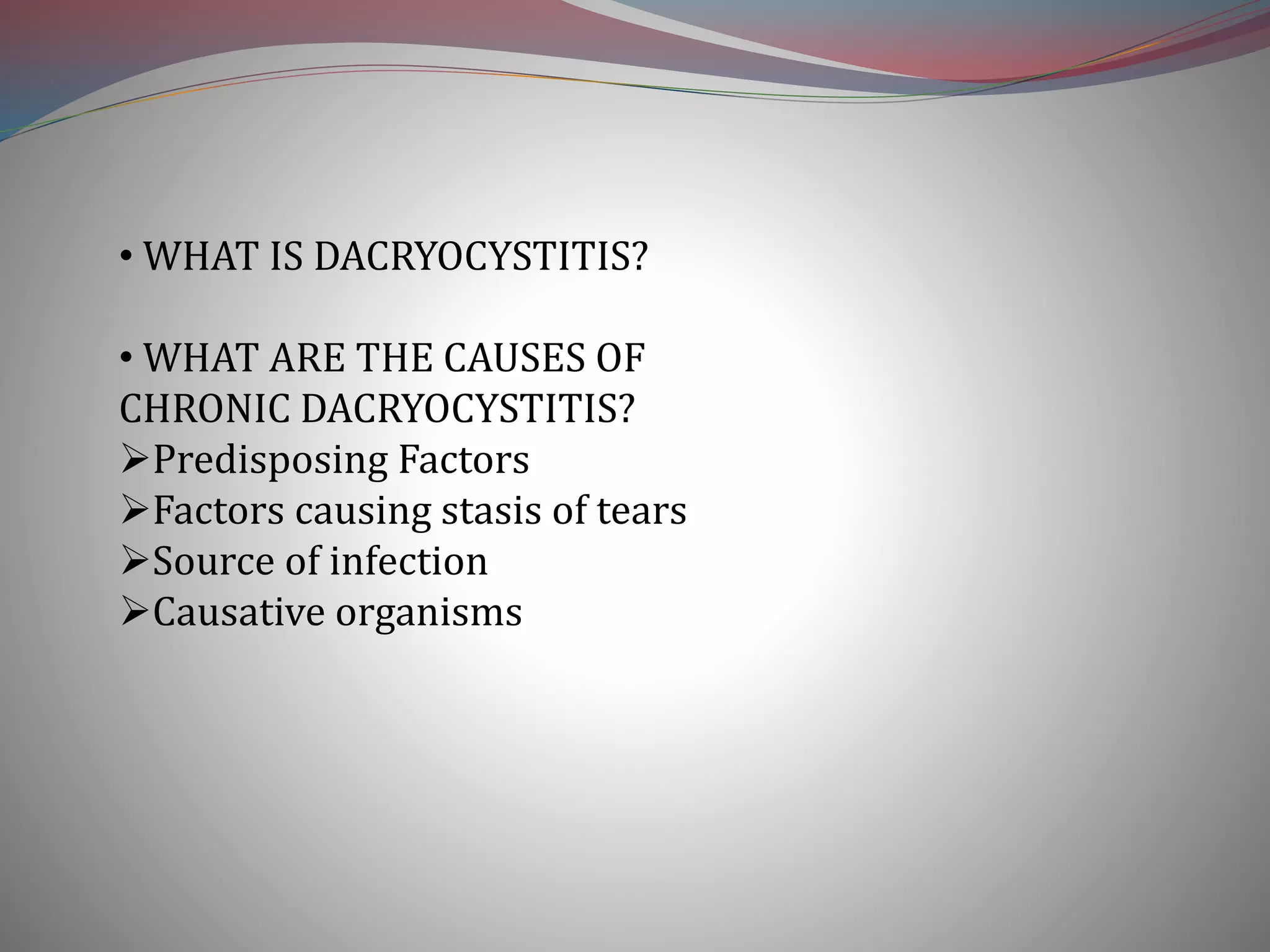 Chronic dacryocystitis | PPTX