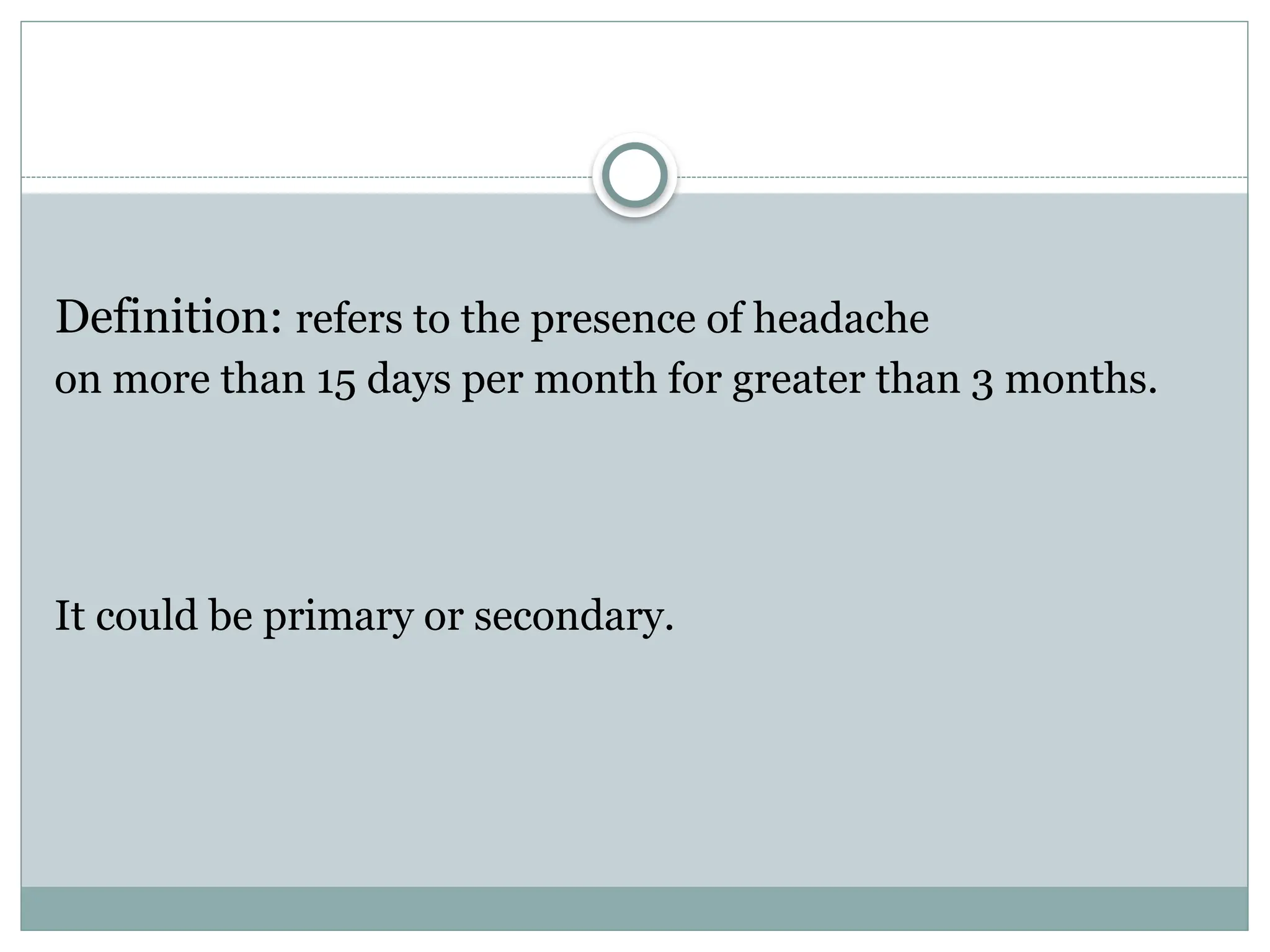 chronic daily headache presentation definition, causes and management | PPT
