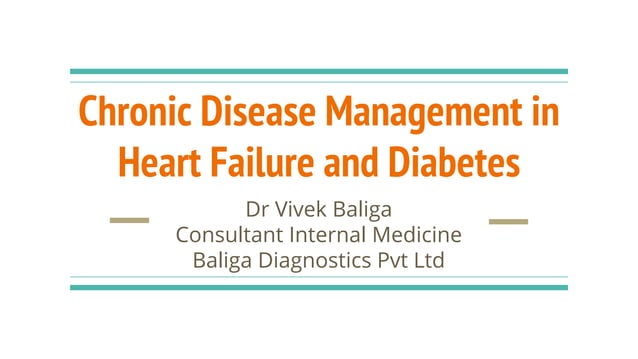 Dr Vivek Baliga - Chronic Disease Management In Heart Failure And ...