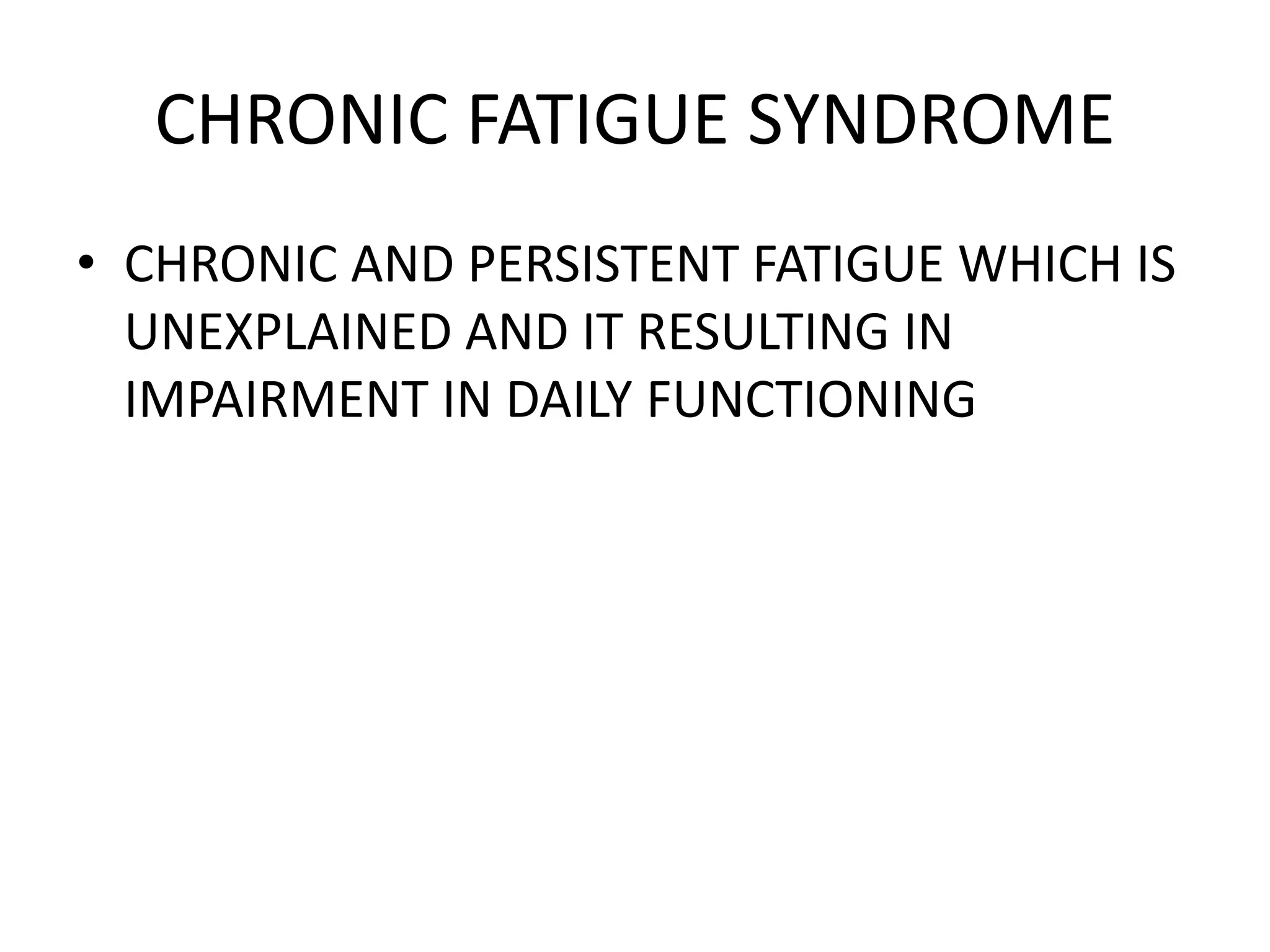 Chronic fatigue syndrome | PPTX