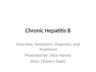Chronic_Hepatitis_B_Presentation on management.pptx