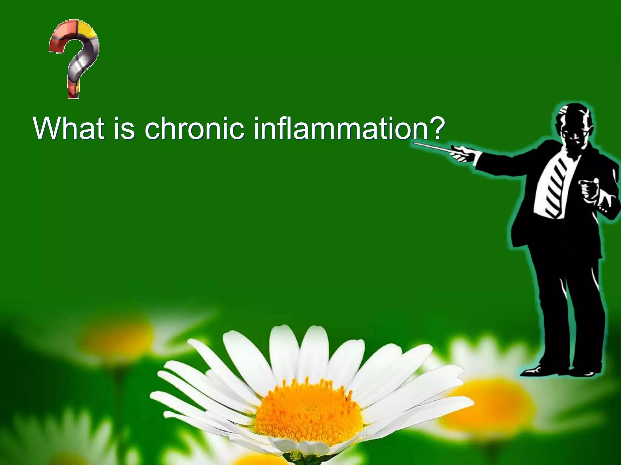 Chronic inflammation ppt | PPTX