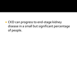 Chronic kidney disease(CKD) BY DR.MULLAPUDI RAMAKRISHNA | PPTX ...