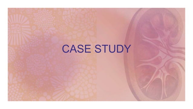 Chronic Kidney Disease (Case Study) | PPTX | Blood Disorders | Diseases ...