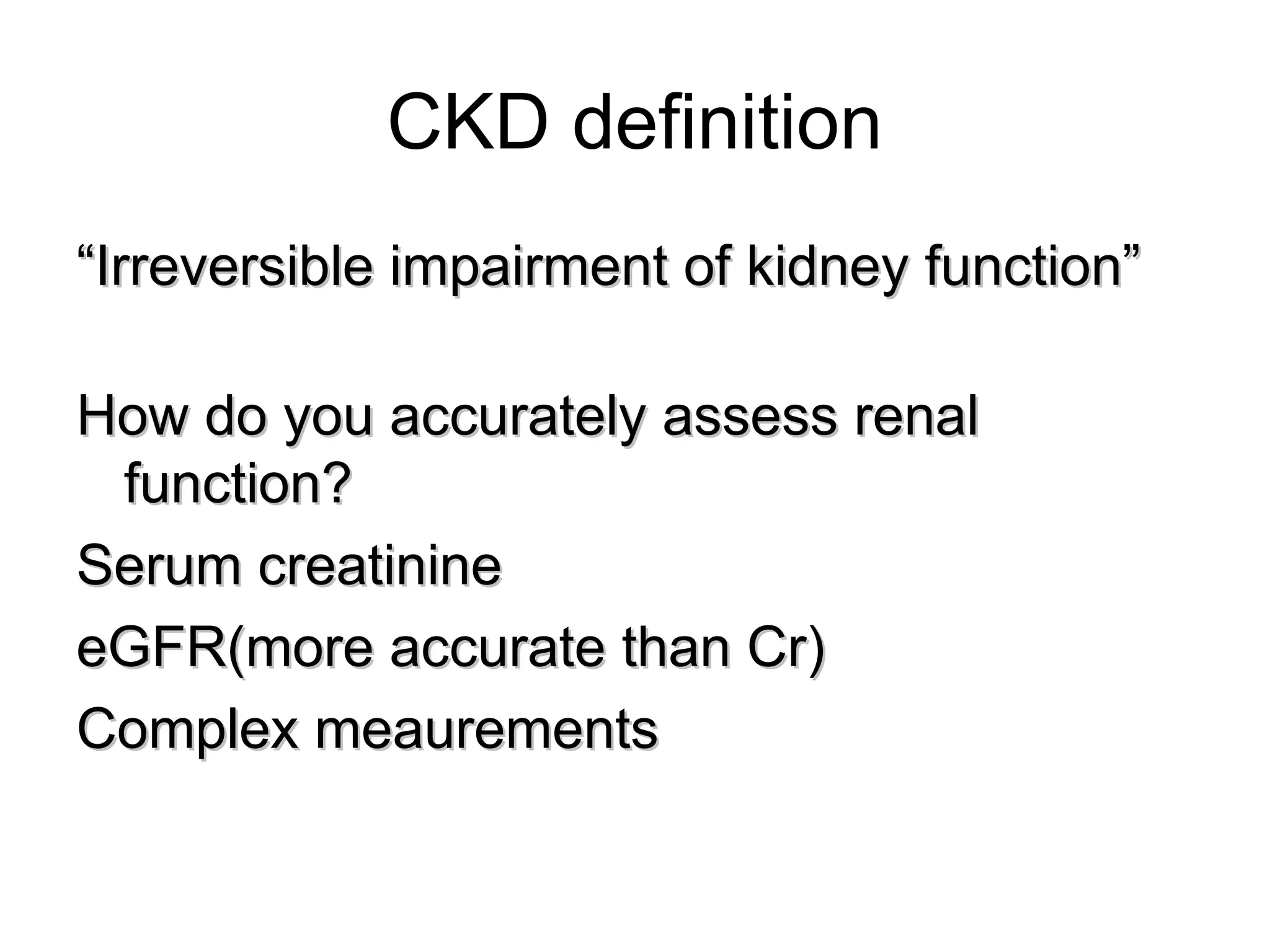 Chronic Kidney Disease and its prevalence and management.ppt