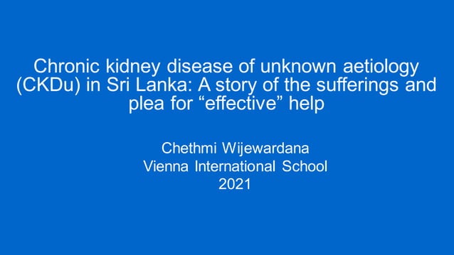 Chronic kidney disease of unknown aetiology (CKDu) in Sri Lanka: A ...