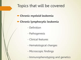 Chronic leukemias basic overview .ppt