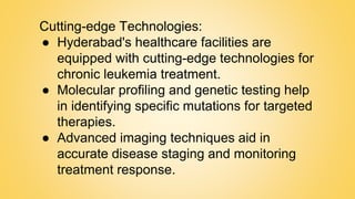 Chronic leukemia treatment in Hyderabad | PPT