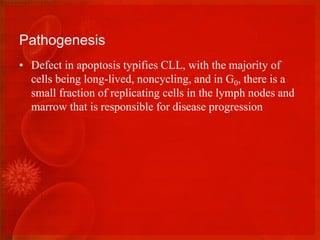 Chronic lymphocytic leukemia | PPTX