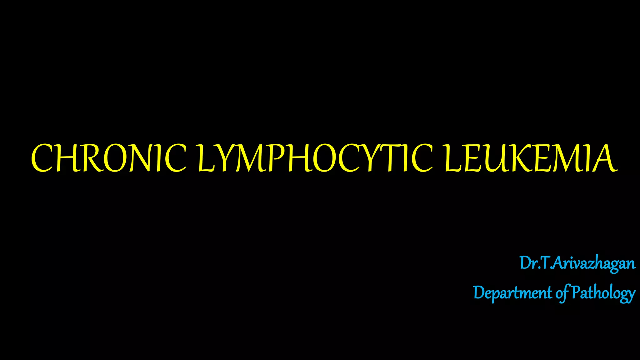 Chronic lymphocytic leukemia | PPT