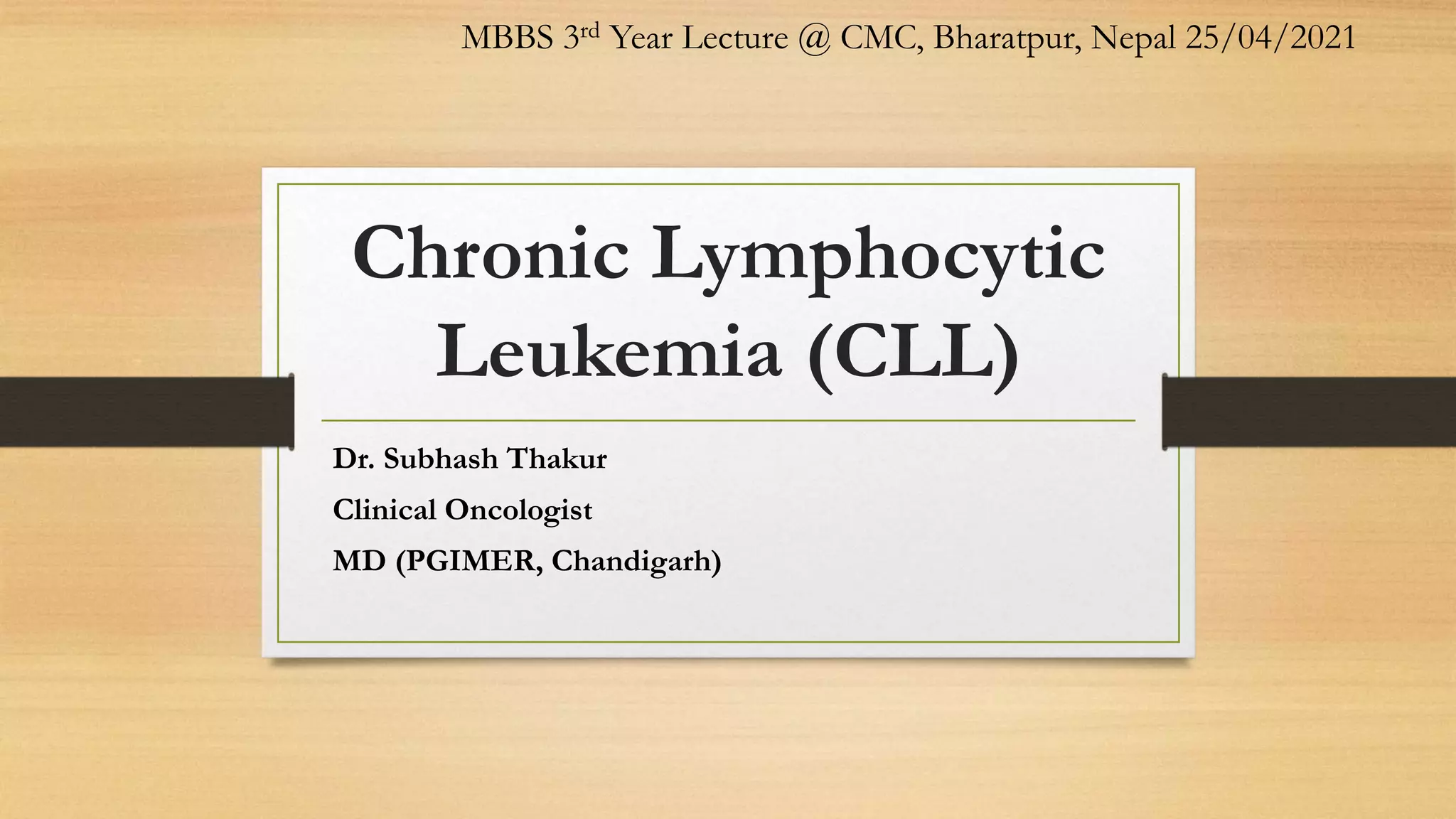 Chronic Lymphocytic Leukemia (CLL) | PPTX