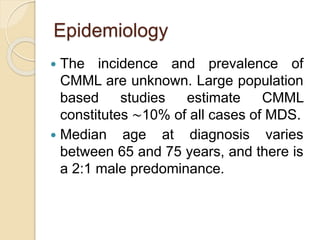 Chronic myelomonocytic leukemia (cmml) | PPTX