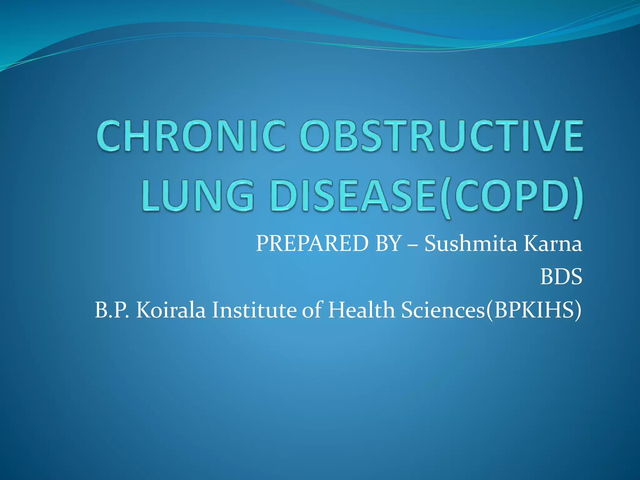 Chronic obstructive lung disease(copd) | PPT