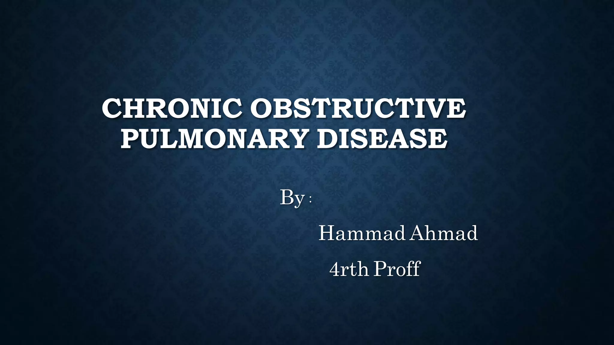 Chronic obstructive pulmonary disease | PPTX