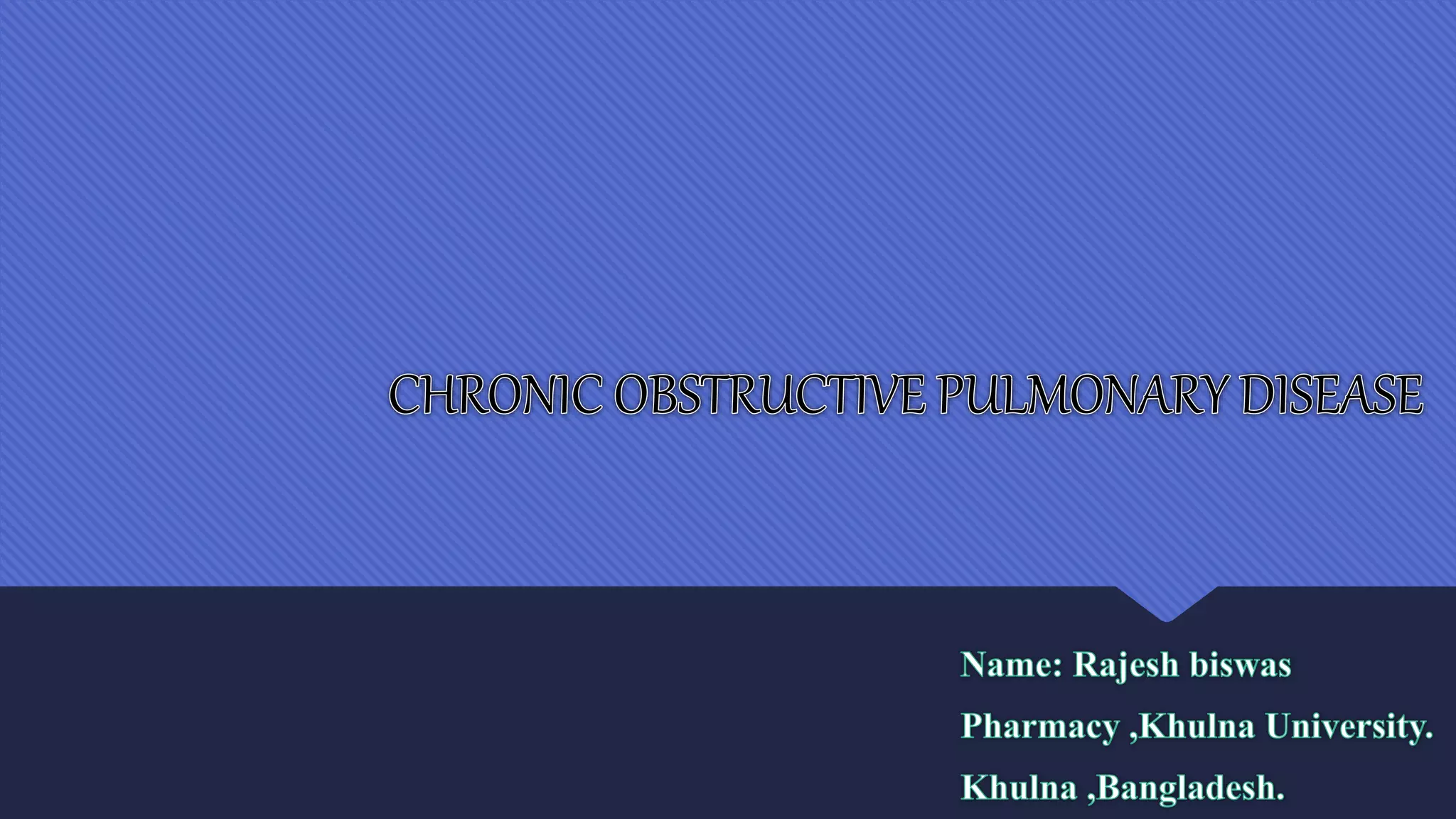 Chronic obstructive pulmonary disease | PPTX