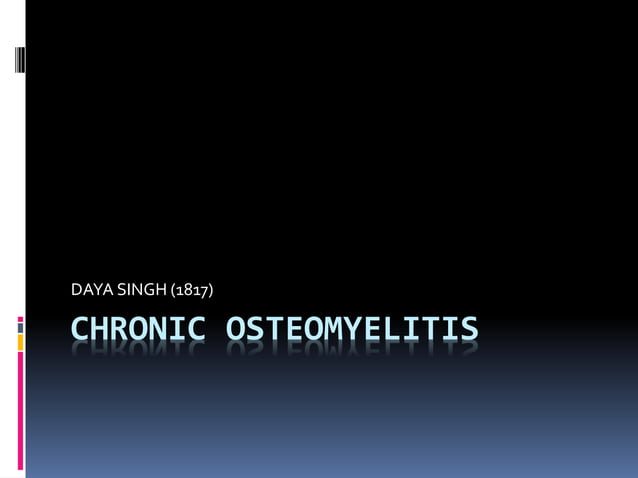 CHRONIC OSTEOMYELITIS.pptx