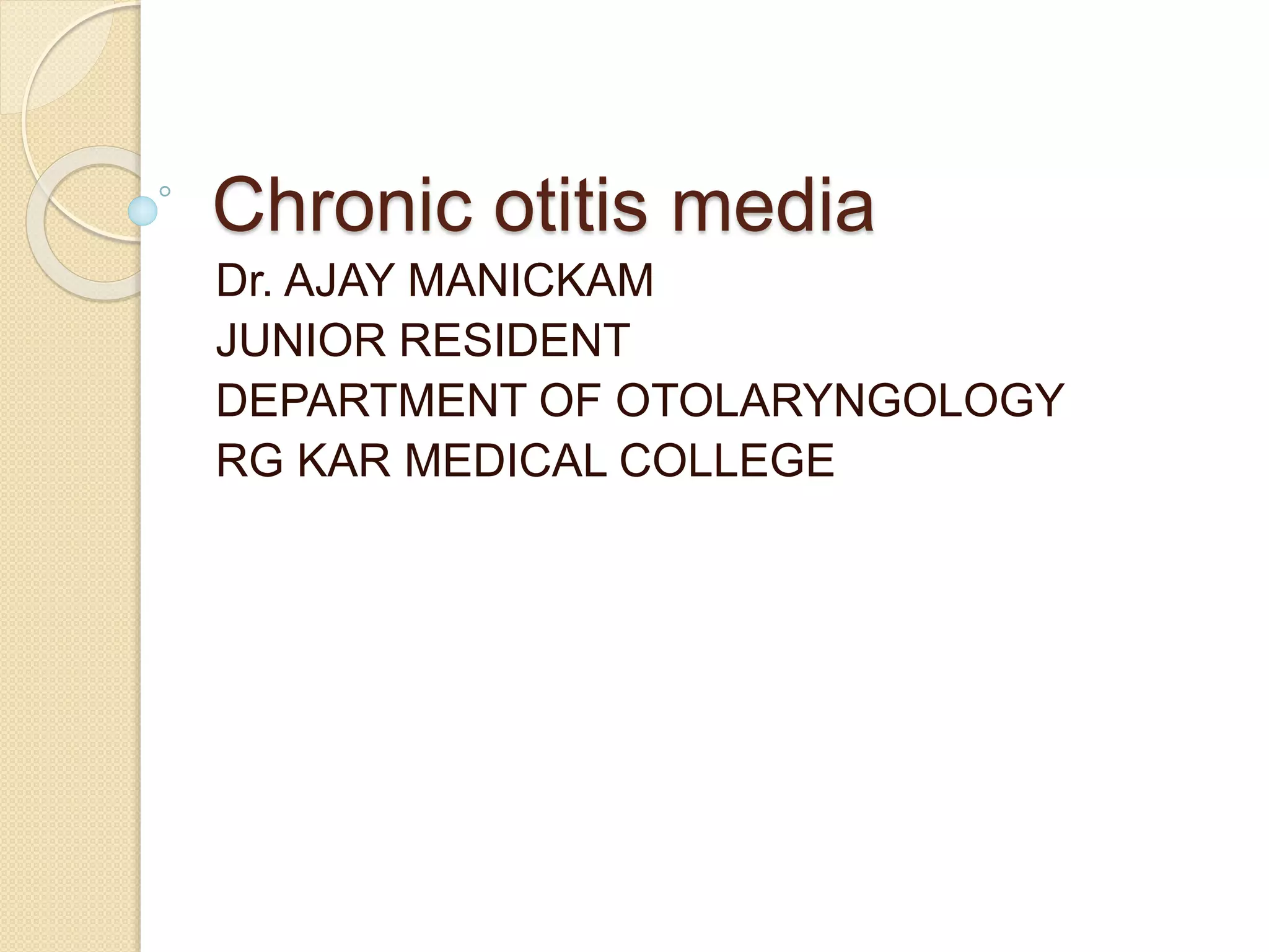 Chronic otitis media | PPTX