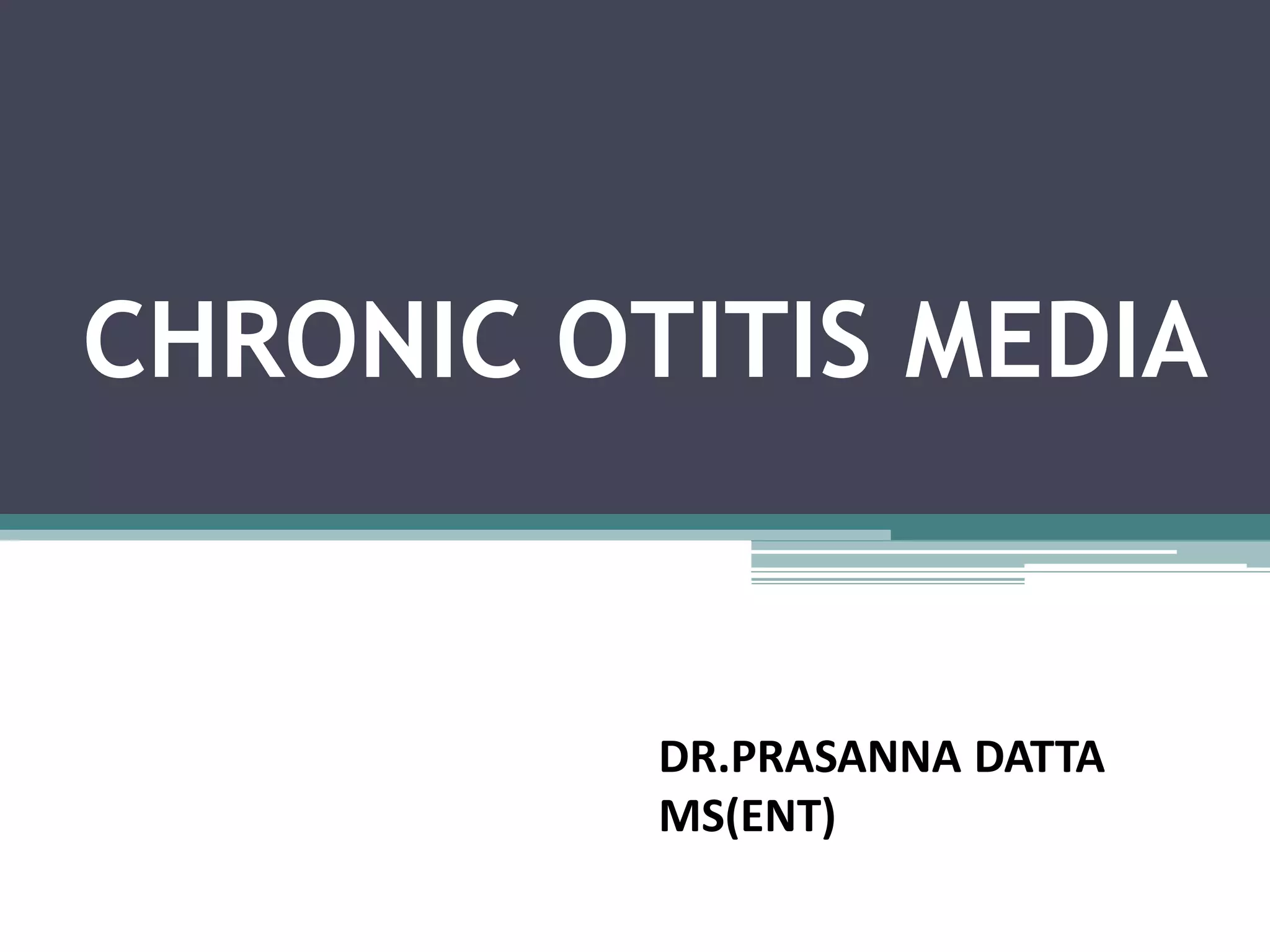 Chronic Otitis Media | PPTX