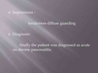 case presentation onchronic panceratitis | PPTX