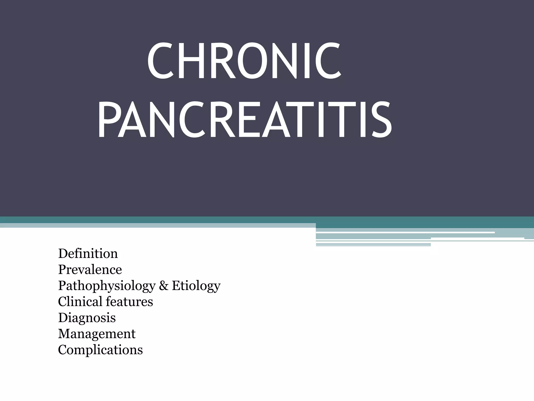 Chronic pancreatitis | PPT | Digestive Disorders | Diseases and Conditions