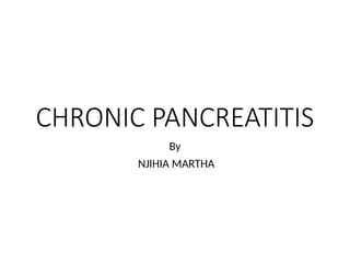 CHRONIC PANCREATITIS(internal medicine). | PPTX