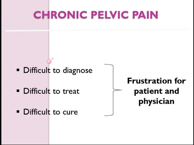 Chronic pelvic pain | PPT | Brain and Nervous System Disorders ...