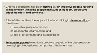 Chronic periodontitis-clinical features and risk factors | PPTX